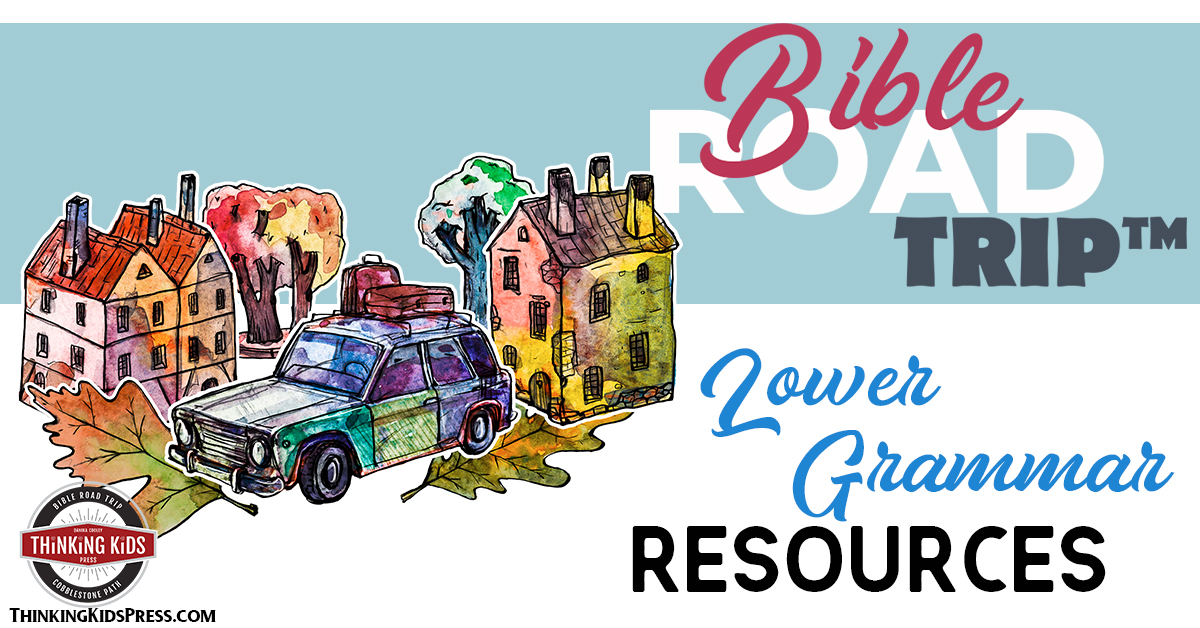 Bible Road Trip Lower Grammar (Grades 1-3) Resource List