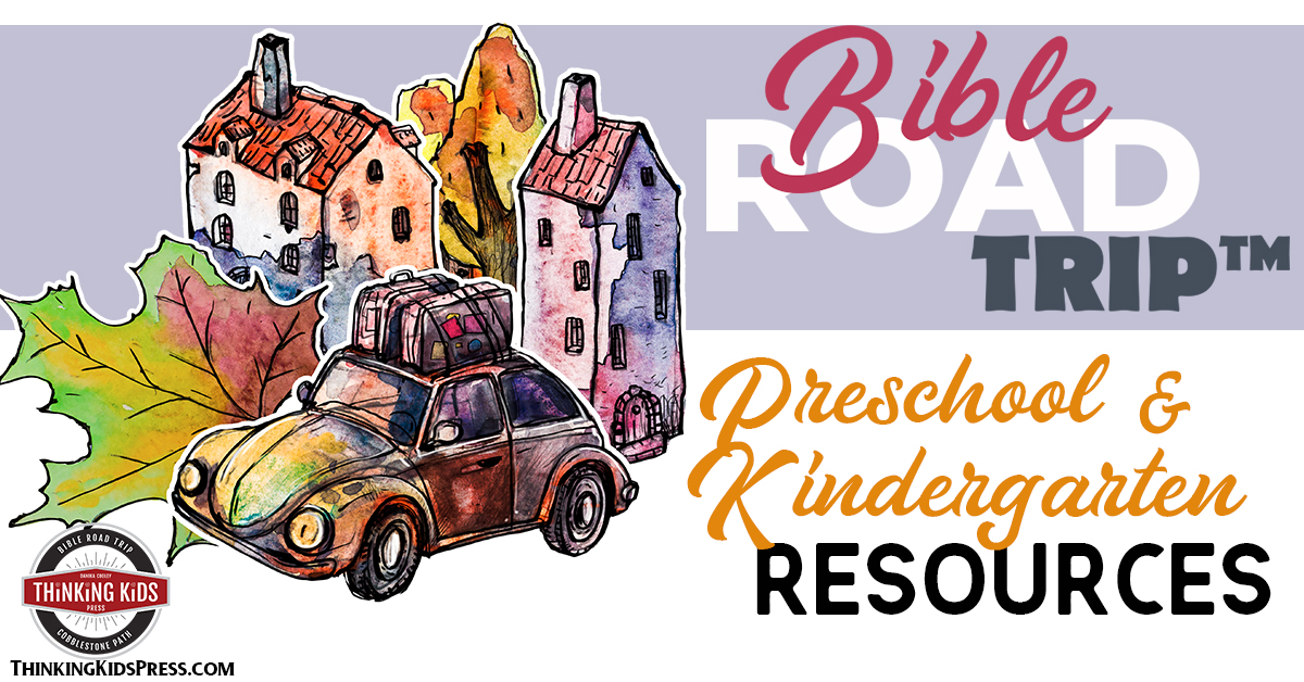 Bible Road Trip Resource Guide for Preschool & Kindergarten