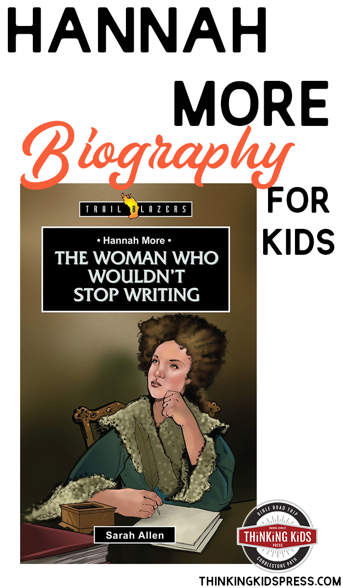 Hannah More Biography | Christian History Your Kids will Love