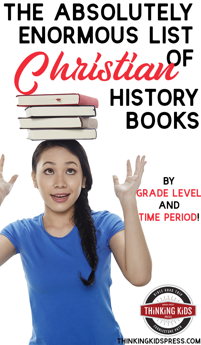 The Absolutely Enormous List of Christian History Books {By Grade and ...