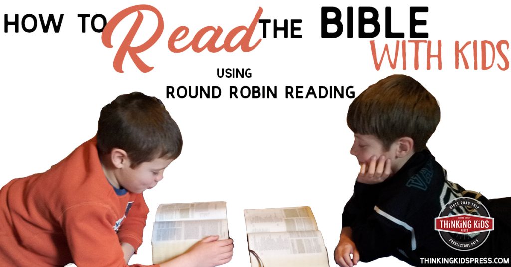 How to Read the Bible using Round Robin Reading SM - Thinking Kids