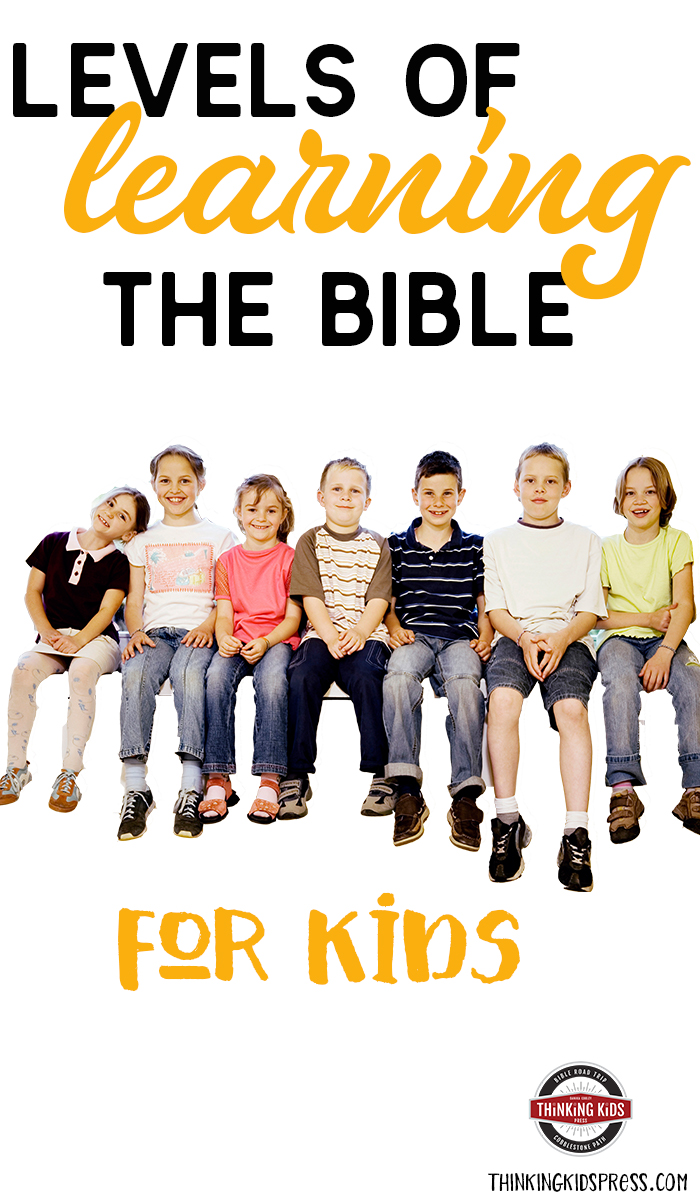 Levels of Learning the Bible for Kids - Thinking Kids