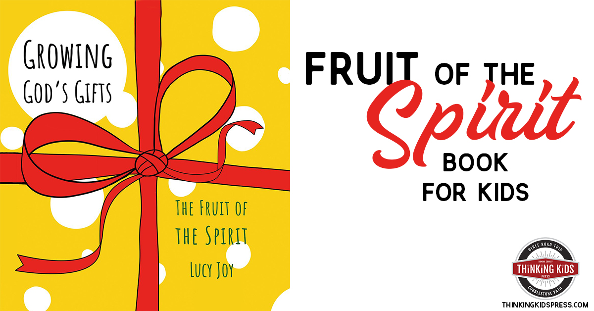 Fruit of the Spirit Book for Kids - Thinking Kids