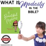 What is Modesty in the Bible? | A Book on Modesty for Girls - Thinking Kids