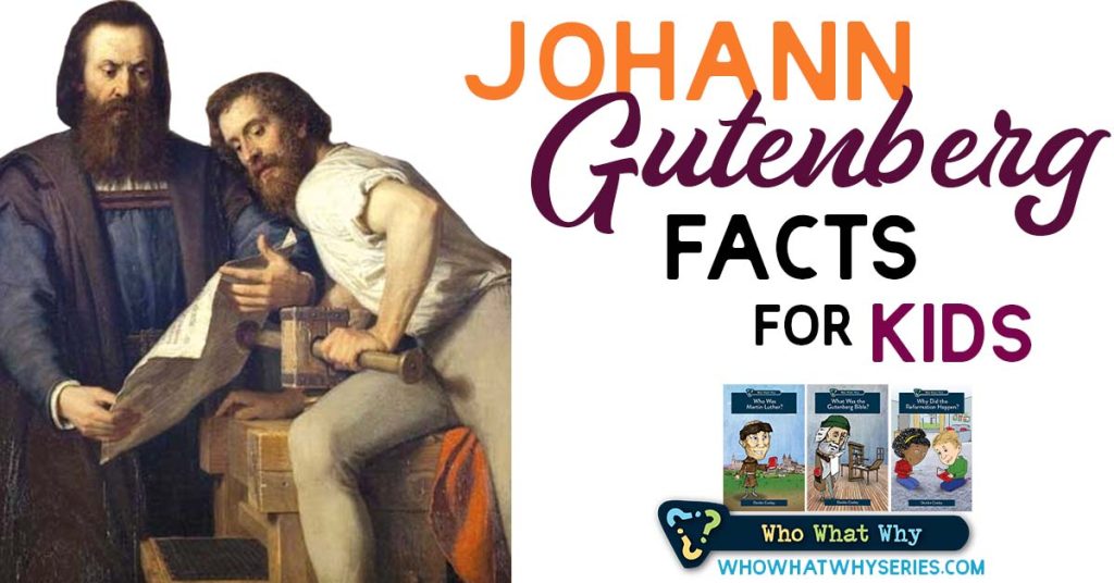 Johannes Gutenberg Facts for Kids SM - Thinking Kids