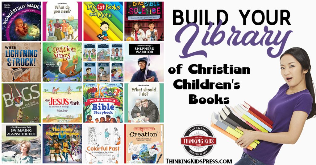 Build Your Library of Christian Children's Books SM - Thinking Kids