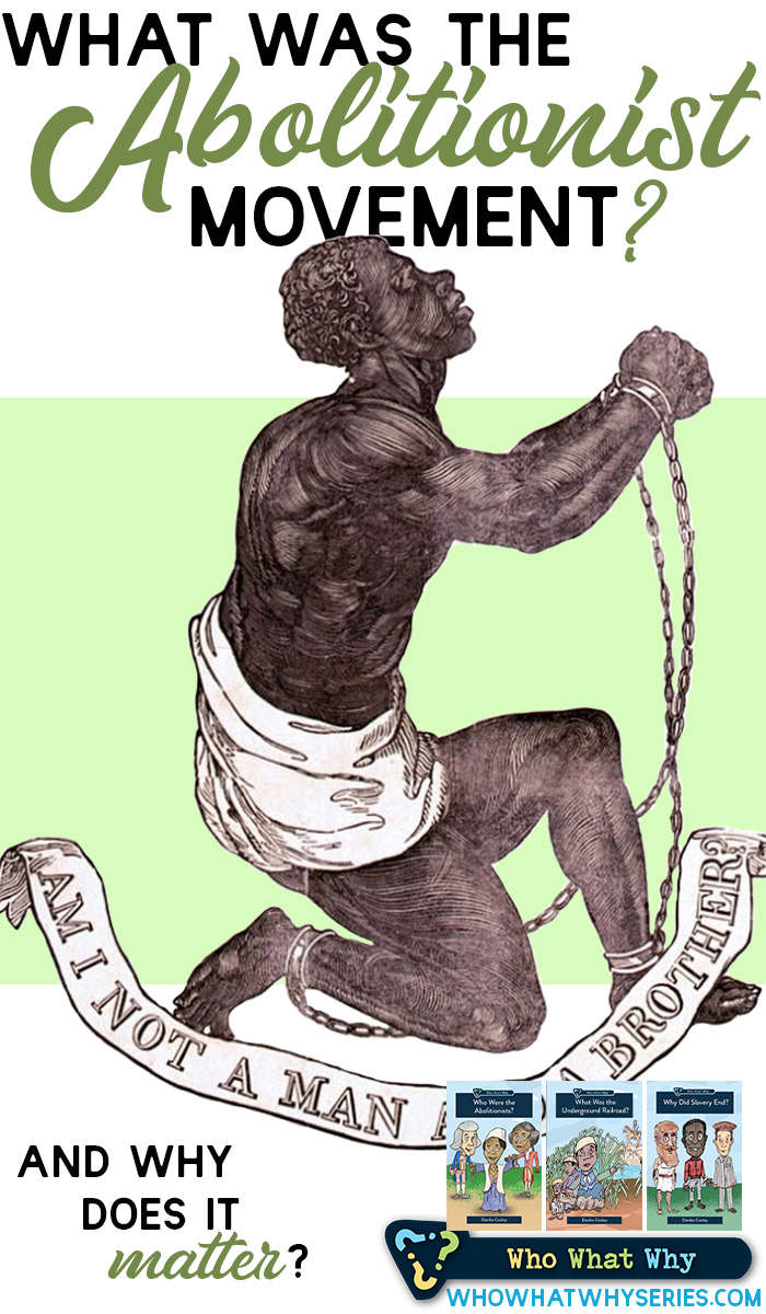 What Was The Abolitionist Movement And Why Did It Matter Thinking