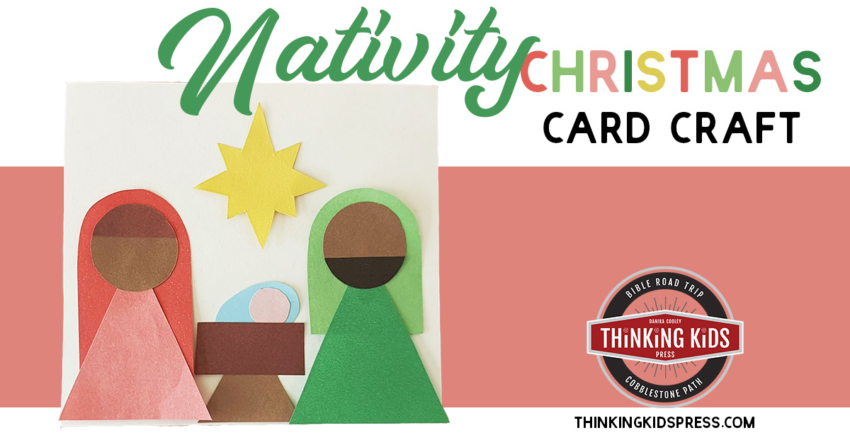 Nativity Scene Christmas Card Craft for Kids - Thinking Kids
