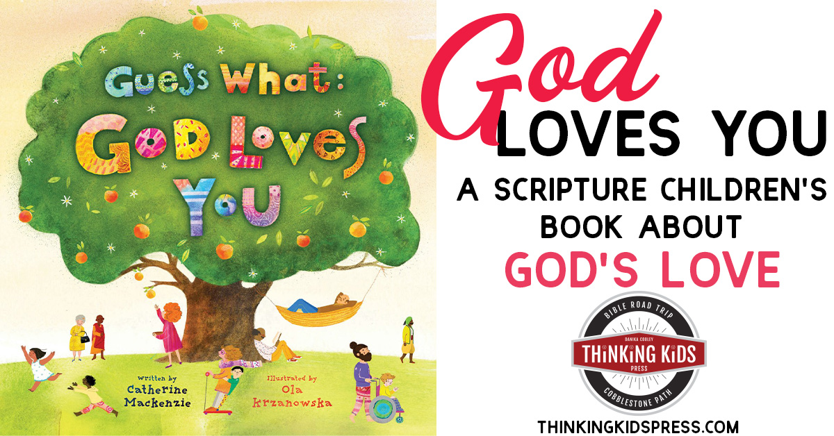 God Loves You | Scripture Children's Book about God's Love - Thinking Kids