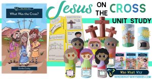 Jesus on the Cross for Kids Unit Study SM - Thinking Kids
