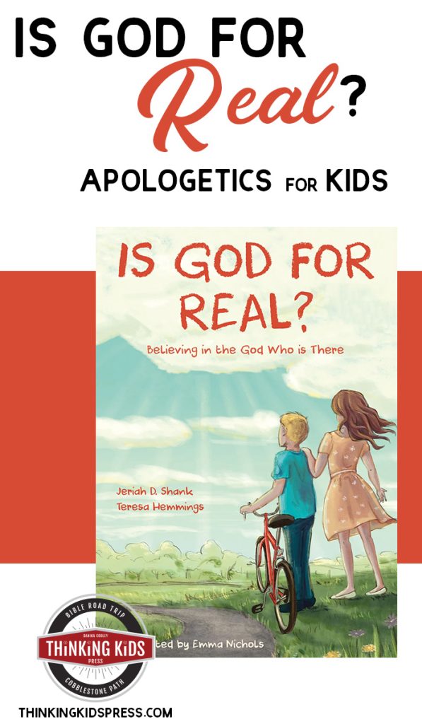 Is God for Real? | Apologetics for Kids - Thinking Kids